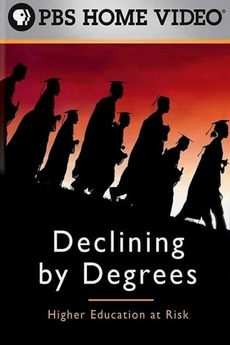 ‎Declining by Degrees: Higher Education at Risk (2005) directed by John ...