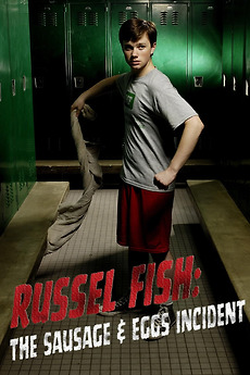 ‎Russel Fish: The Sausage and Eggs Incident (2009) directed by Terence ...