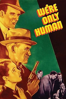 ‎We're Only Human (1935) directed by James Flood • Reviews, film + cast ...