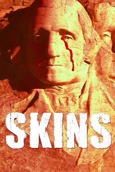 ‎Skins (2002) directed by Chris Eyre • Reviews, film + cast • Letterboxd