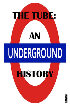 ‎The Tube: An Underground History (2013) directed by James House • Film ...