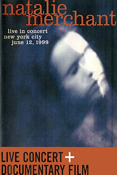 ‎Natalie Merchant - Live in Concert (1999) • Film + cast • Letterboxd