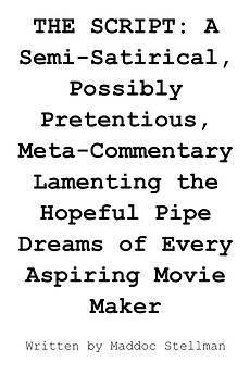 ‎THE SCRIPT: A Semi-Satirical, Possibly Pretentious, Meta-Commentary ...