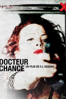 ‎Doctor Chance (1998) directed by F.J. Ossang • Reviews, film + cast ...