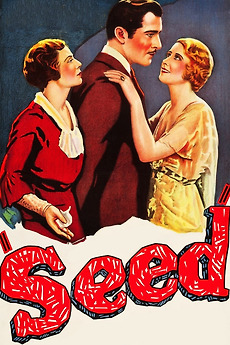 ‎Seed (1931) directed by John M. Stahl • Reviews, film + cast • Letterboxd