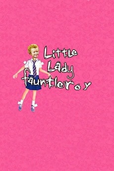 ‎Little Lady Fauntleroy (2004) directed by Roger Pomphrey • Reviews ...