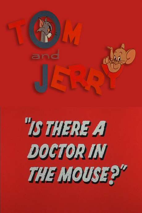 ‎Is There a Doctor in the Mouse? (1964) directed by Chuck Jones ...
