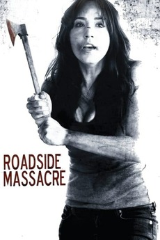 ‎Roadside Massacre (2012) directed by Scott Kirkpatrick • Reviews, film ...