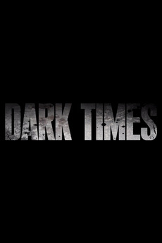 ‎Dark Times (2010) directed by Peter Horn, Jared Marshall • Reviews ...