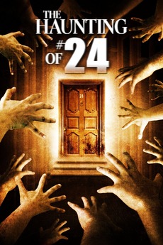 ‎The Haunting of #24 (2007) directed by Sean Hogan • Reviews, film ...