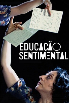 ‎Sentimental Education (2013) directed by Júlio Bressane • Reviews ...