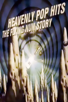 ‎Heavenly Pop Hits: The Flying Nun Story (2002) directed by Mitchell ...