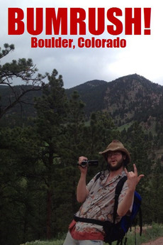 ‎BUMRUSH! Boulder, Colorado directed by The Plainsman • Film + cast • Letterboxd
