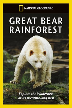 ‎National Geographic: Great Bear Rainforest (2010) directed by William ...