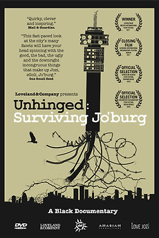 ‎Unhinged: Surviving Jo'burg (2010) directed by Adrian Loveland ...