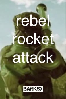 ‎Rebel Rocket Attack (2013) directed by Banksy • Reviews, film + cast ...
