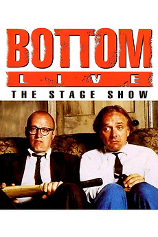 ‎Bottom Live The Stage Show (1993) • Reviews, film + cast • Letterboxd