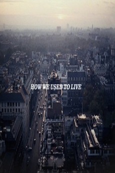 ‎How We Used to Live (2013) directed by Paul Kelly • Reviews, film ...
