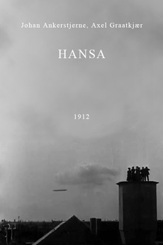 ‎Hansa (1912) directed by Johan Ankerstjerne, Axel Graatkjær • Reviews ...