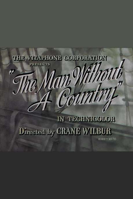 ‎The Man Without a Country (1937) directed by Crane Wilbur • Reviews ...