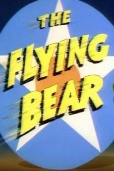 ‎The Flying Bear (1941) directed by Rudolf Ising • Reviews, film + cast ...