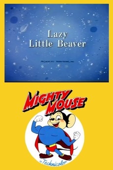 ‎Lazy Little Beaver (1947) directed by Eddie Donnelly • Reviews, film ...