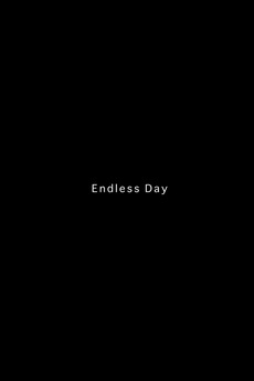 ‎Endless Day (2012) directed by Anna Frances Ewert • Reviews, film ...