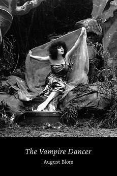 ‎The Vampire Dancer (1912) directed by August Blom • Reviews, film ...