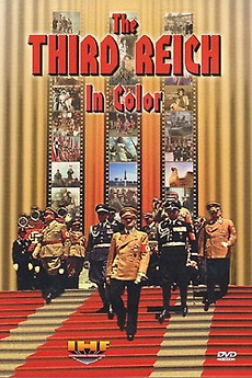 ‎The Third Reich In Color (1998) directed by Michael Kloft • Reviews ...