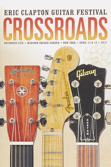 ‎Eric Clapton's Crossroads Guitar Festival 2013 (2013) directed by ...