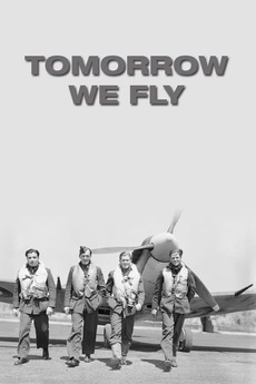 ‎Tomorrow We Fly (1943) • Reviews, film + cast • Letterboxd