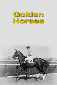 ‎Golden Horses (1946) directed by Tom Cummiskey • Reviews, film + cast ...