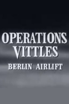 ‎Operation Vittles (1948) • Reviews, film + cast • Letterboxd