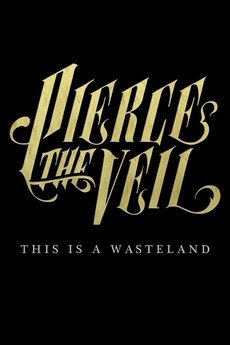 ‎Pierce the Veil: This Is a Wasteland (2013) directed by Dan Fusselman ...