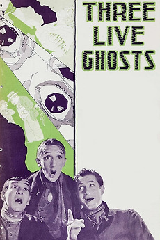‎Three Live Ghosts (1929) directed by Thornton Freeland • Reviews, film + cast • Letterboxd
