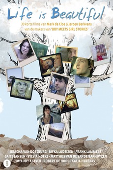 ‎Life is Beautiful (2009) directed by Jeroen Berkvens, Mark de Cloe ...