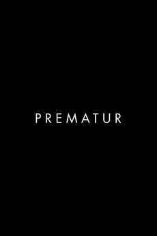 ‎Premature (2013) directed by Gunhild Enger • Reviews, film + cast ...