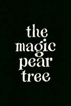 ‎The Magic Pear Tree (1968) directed by Charles Swenson • Reviews, film ...