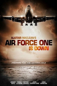 ‎Alistair MacLean's Air Force One Is Down (2014) directed by Cilla Ware ...