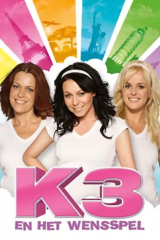 ‎K3 en het wensspel (2010) • Reviews, film + cast • Letterboxd