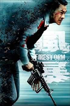 ‎Firestorm (2013) directed by Alan Yuen • Reviews, film + cast • Letterboxd