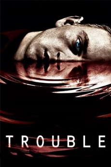 ‎Trouble (2005) directed by Harry Cleven • Reviews, film + cast • Letterboxd