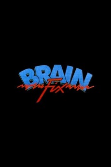 ‎Brain Fix (1993) directed by Scott J. Wallace • Reviews, film + cast • Letterboxd