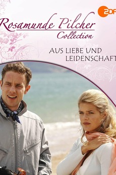 ‎Rosamunde Pilcher: Aus Liebe und Leidenschaft (2007) directed by Karl ...