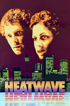 ‎Heatwave (1982) directed by Phillip Noyce • Reviews, film + cast ...