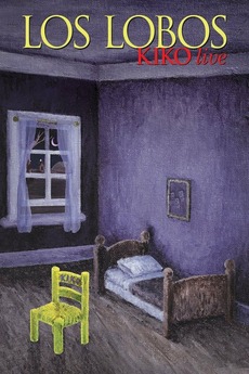 ‎Los Lobos - Kiko Live (2012) directed by Lawrence Shapiro, Mark ...