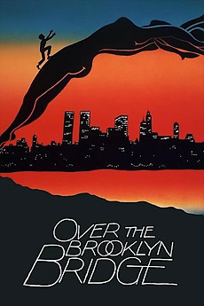 ‎Over the Brooklyn Bridge (1984) directed by Menahem Golan • Reviews ...