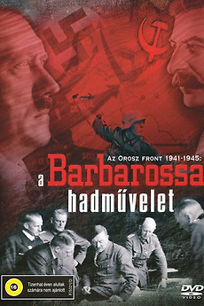 ‎Barbarossa: Hitler Turns East (2007) • Film + cast • Letterboxd
