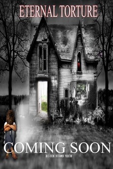 â žeternal Torture 2013 Directed By Pete Peter â Reviews Film Cast