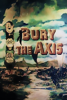 ‎Bury the Axis (1943) directed by Lou Bunin • Reviews, film + cast ...